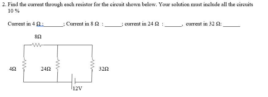 Solved 2. Find the current through each resistor for the | Chegg.com