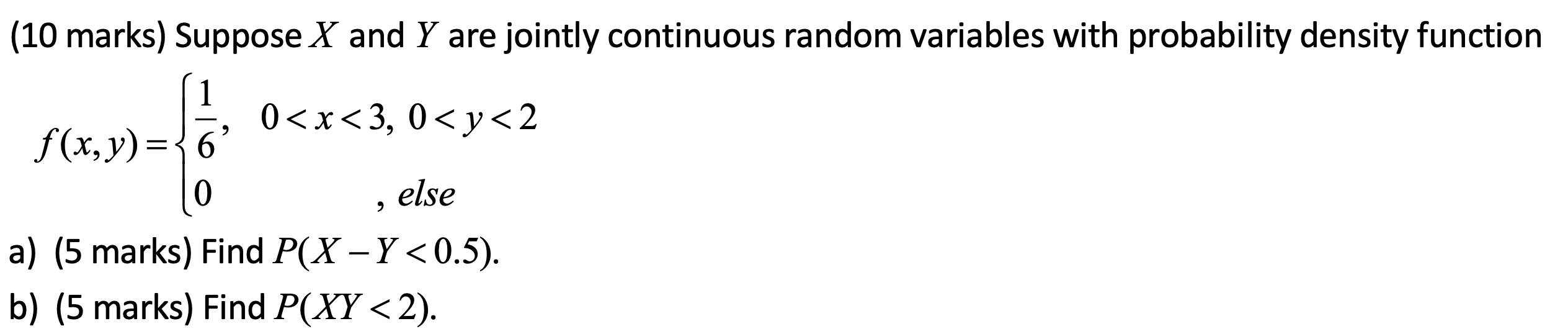 Solved (10 marks) Suppose X and Y are jointly continuous | Chegg.com