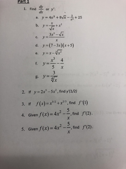 Solved Part 1 dy a. y=4x3 + 86-22 + 25 b, y=で 1. Findor y d, | Chegg.com