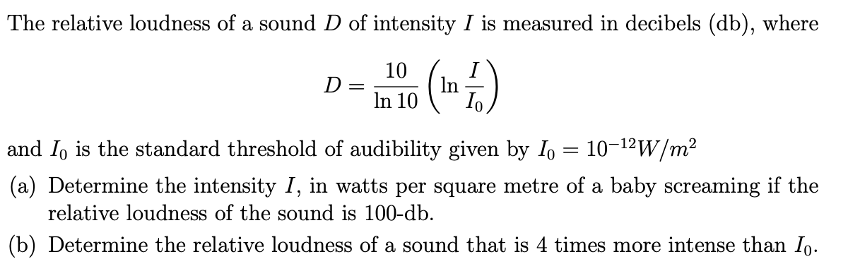 Solved The relative loudness of a sound D of intensity I is | Chegg.com