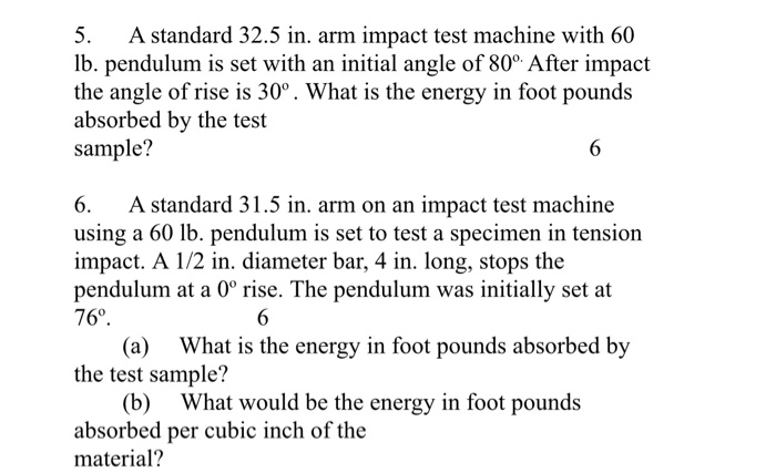 Solved 5. A standard 32.5 in. arm impact test machine with | Chegg.com