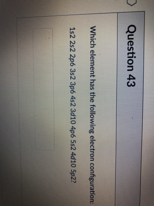 Solved Which element has the following electron | Chegg.com