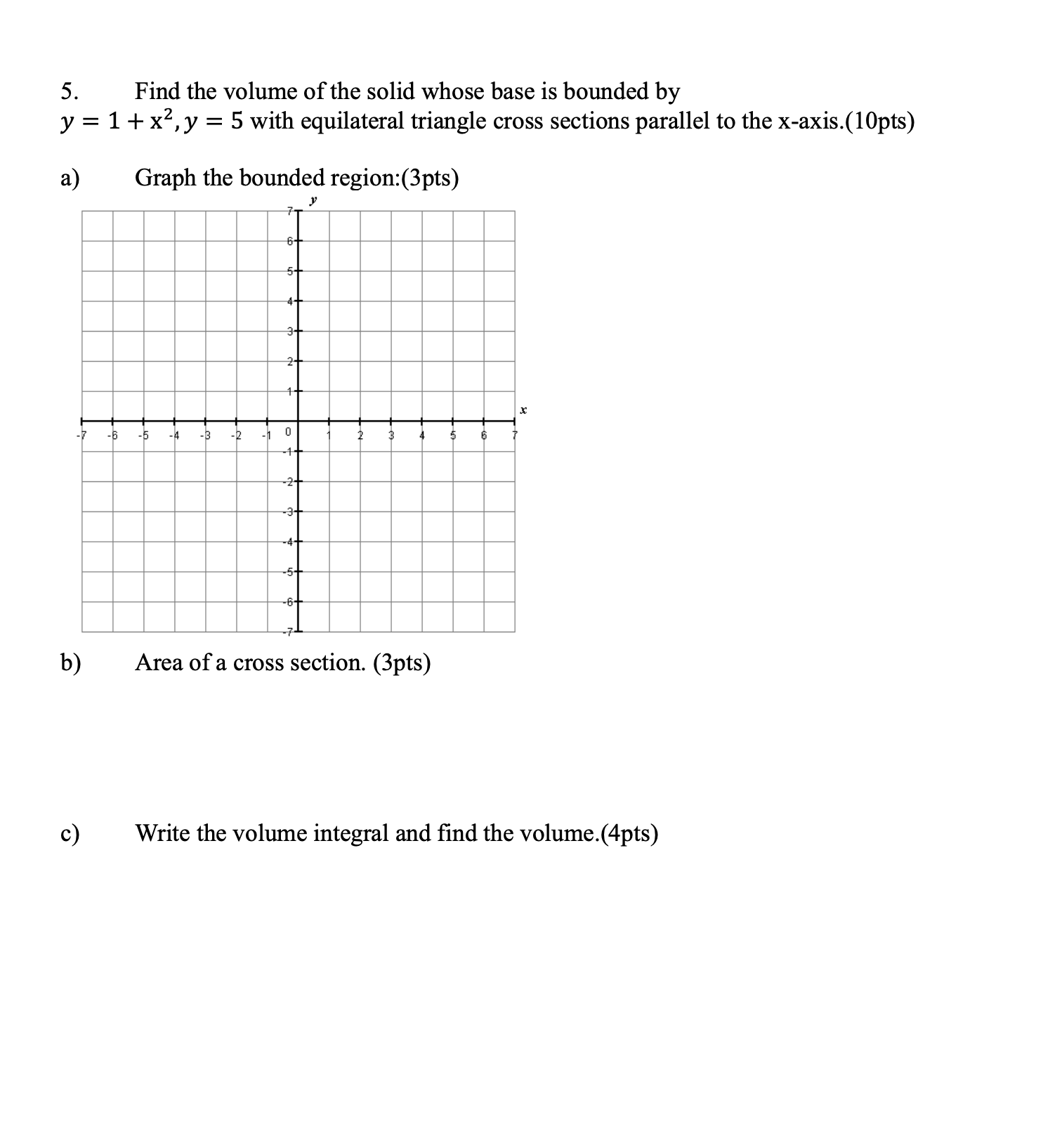 Solved Find the volume of the solid whose base is bounded | Chegg.com