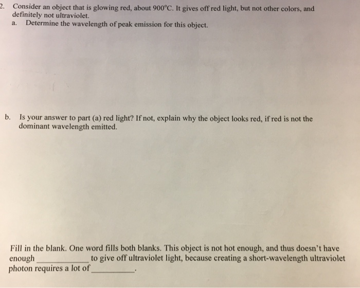 Solved Consider an object that is glowing red, about | Chegg.com