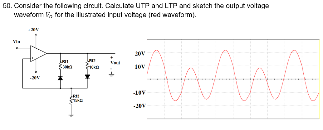 Solved 50. Consider the following circuit. Calculate UTP and | Chegg.com