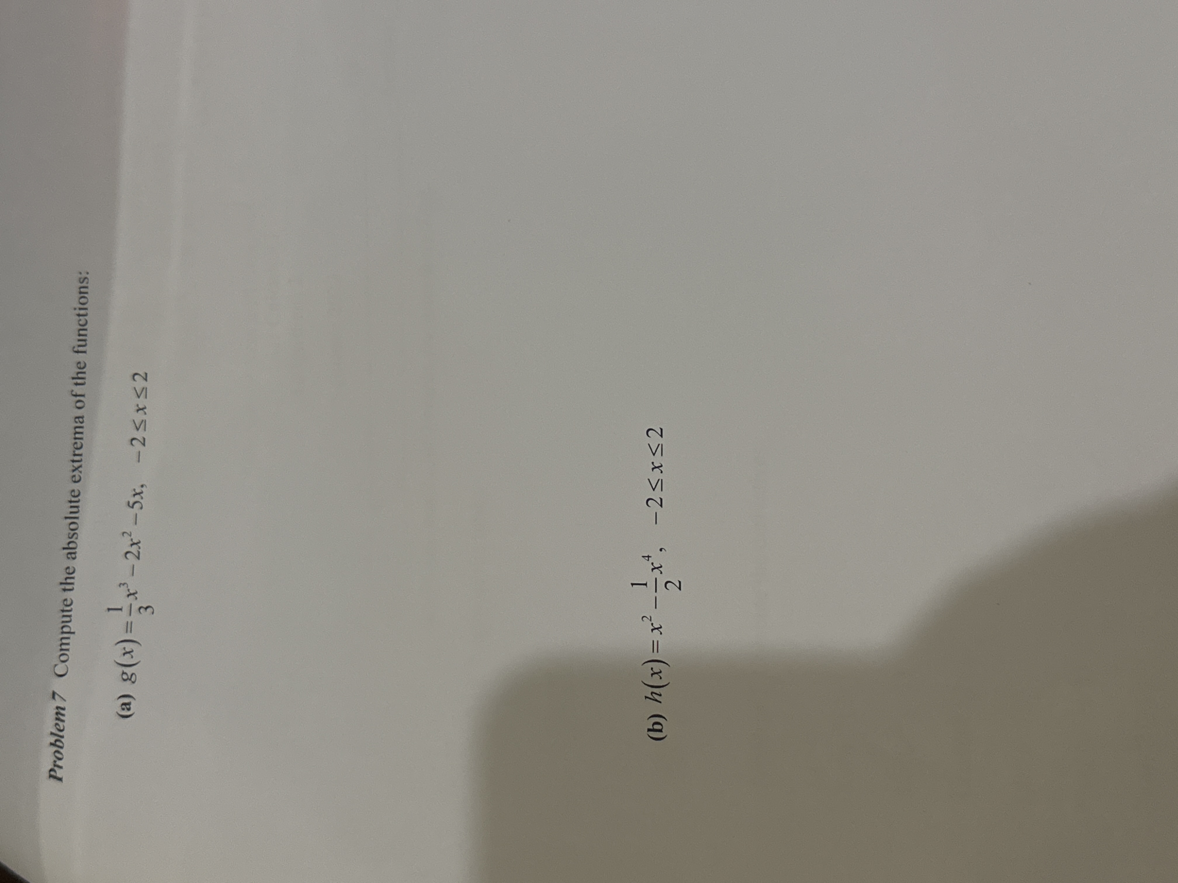 Solved Problem 7 Compute the absolute extrema of the | Chegg.com