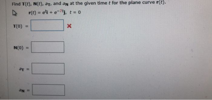 Solved Find T(t), N(t), aT, and aN at the given time t for | Chegg.com