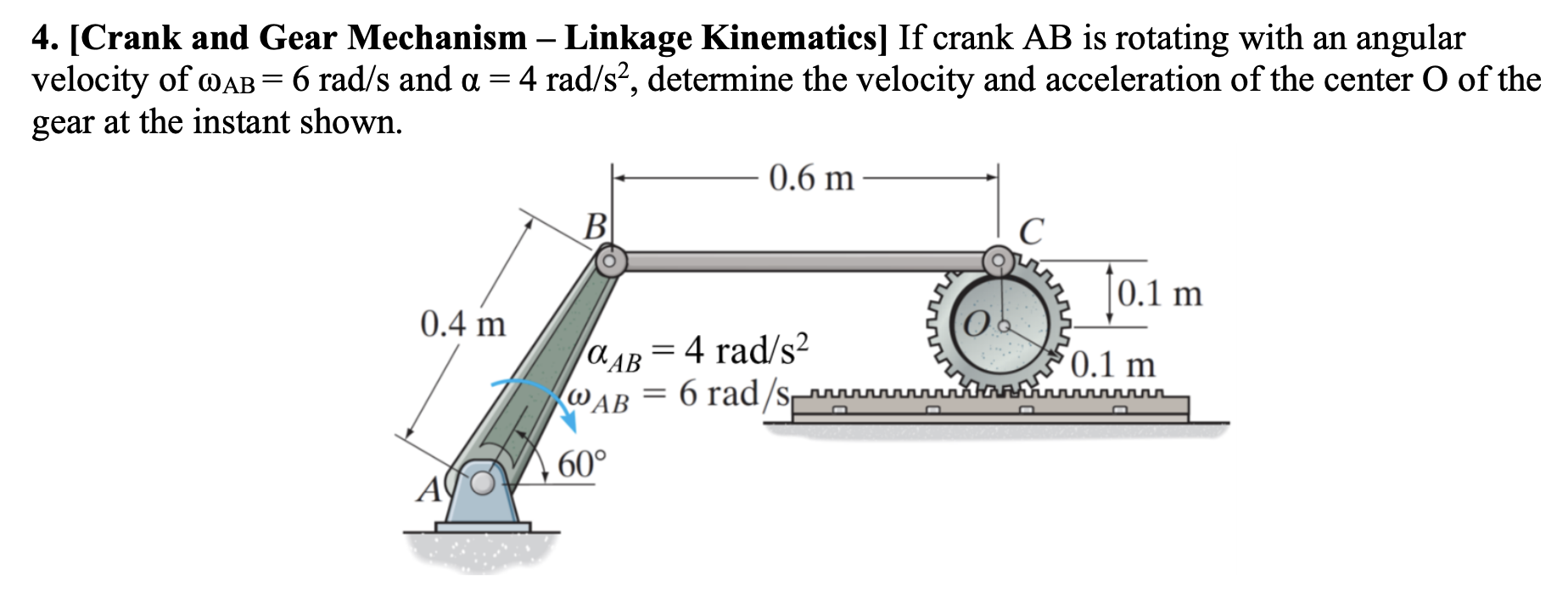Solved 4. [Crank and Gear Mechanism - Linkage Kinematics] If | Chegg.com