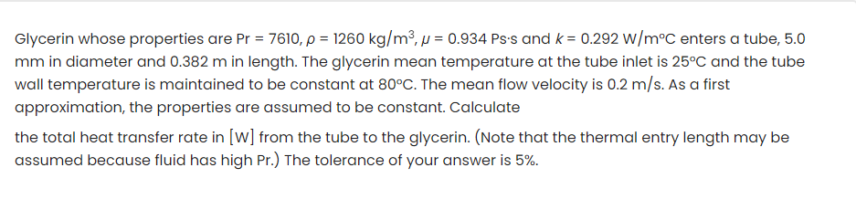 Solved Glycerin whose properties are Pr = 7610, p = 1260 | Chegg.com