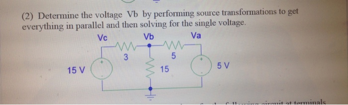 Solved Determine the voltage Vb by performing source | Chegg.com