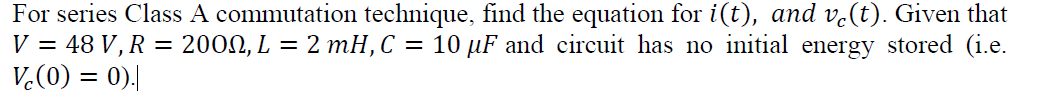 Solved For series Class A commutation technique, find the | Chegg.com