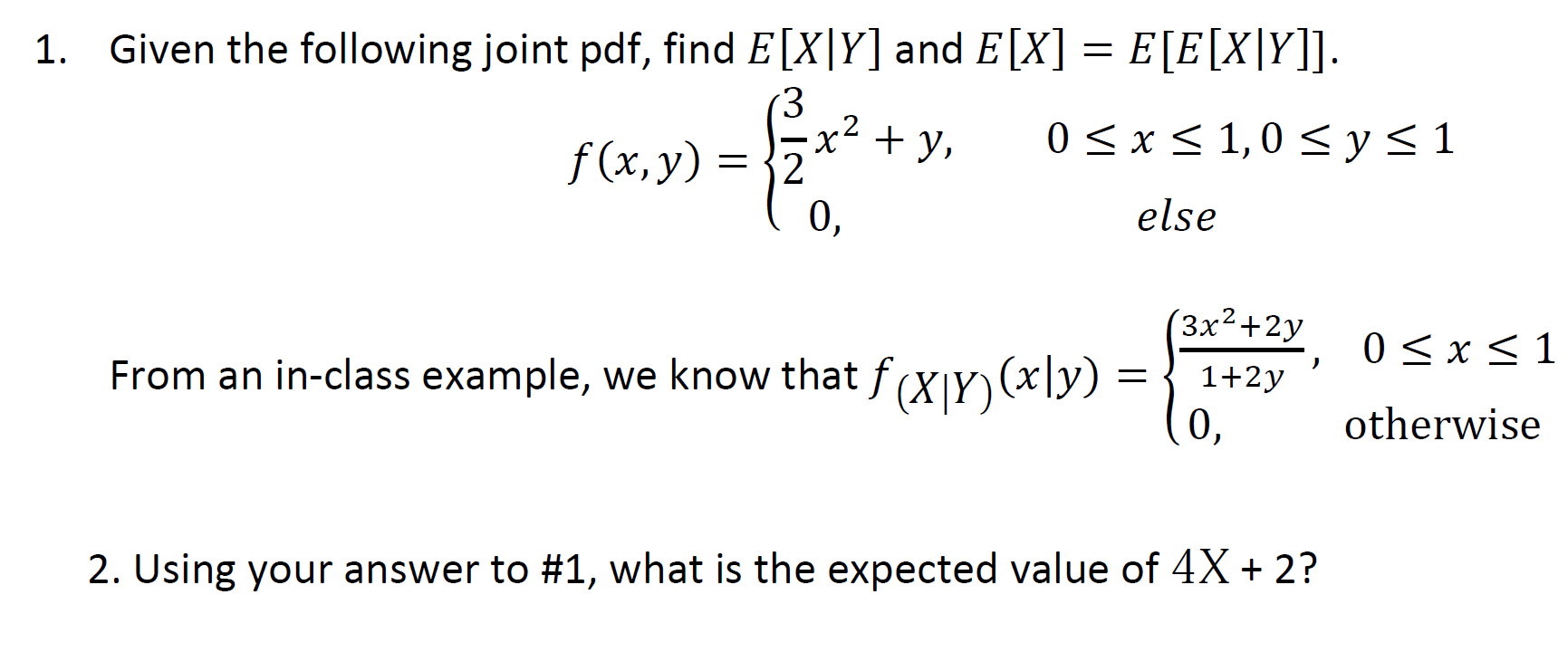 Solved Given the following joint pdf, find E[X∣Y] and | Chegg.com