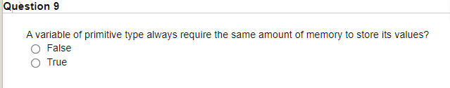 Solved Question 9 A variable of primitive type always | Chegg.com