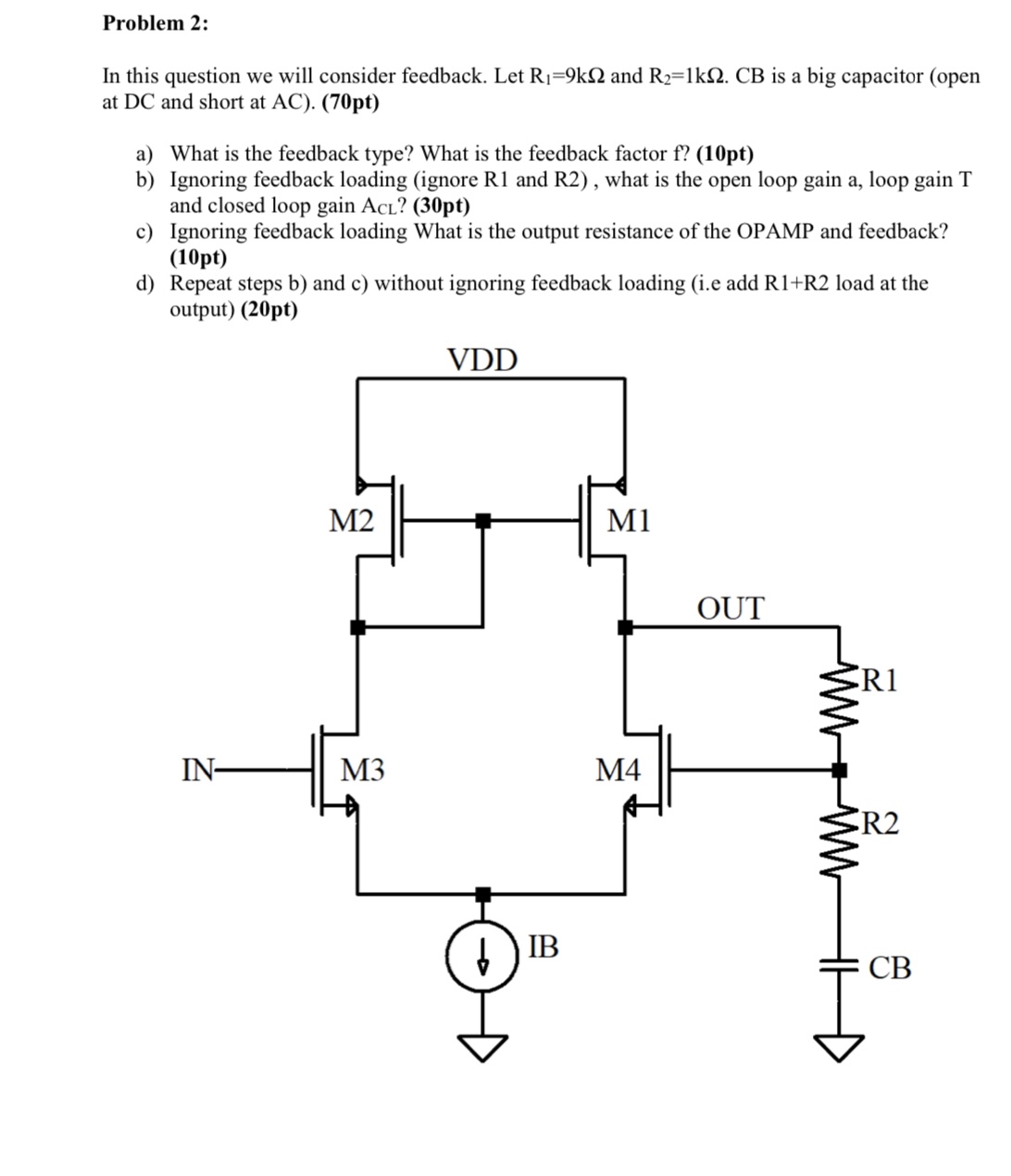 Solved Problem 2:In this question we will consider feedback. | Chegg.com