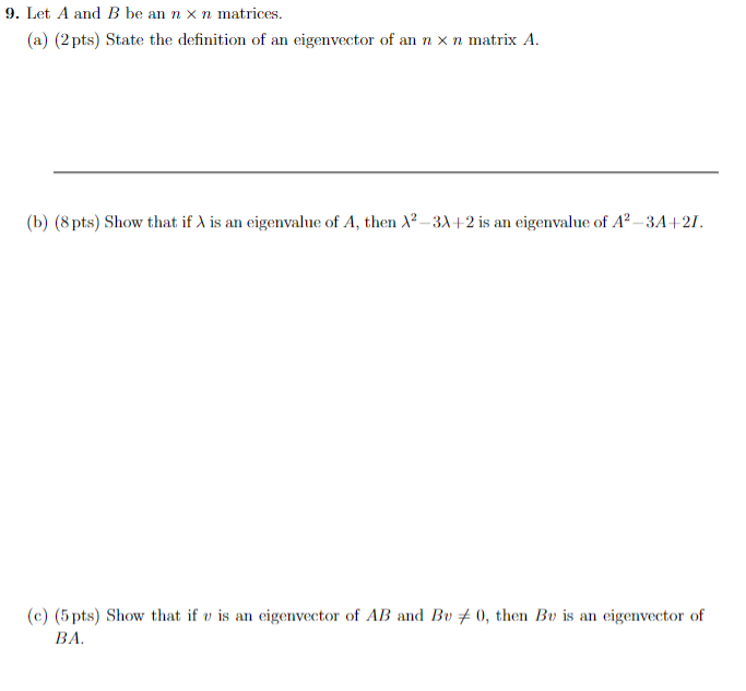 Solved 9. Let A and B be an n×n matrices. (a) (2 pts) State | Chegg.com