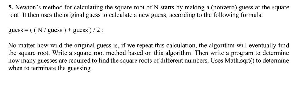 Solved 5. Newton's method for calculating the square root of | Chegg.com