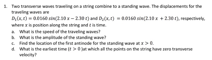 Solved Two transverse waves traveling on a string combine to | Chegg.com