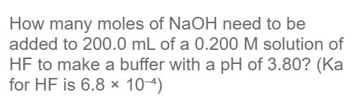 Solved How many moles of NaOH need to be added to 200.0 mL | Chegg.com