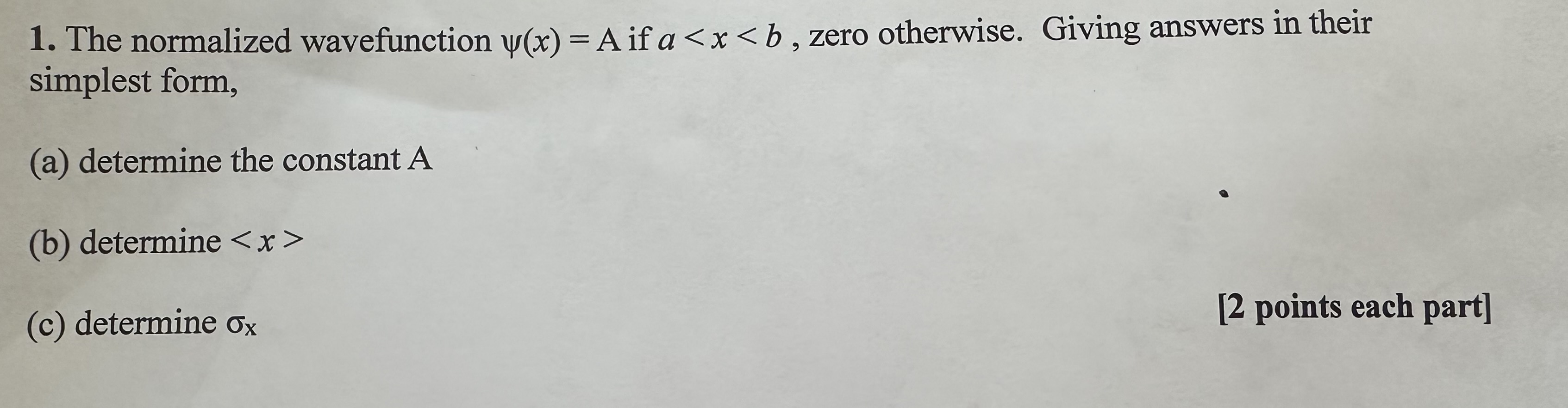 Solved 1 The Normalized Wavefunction ψ X A If A