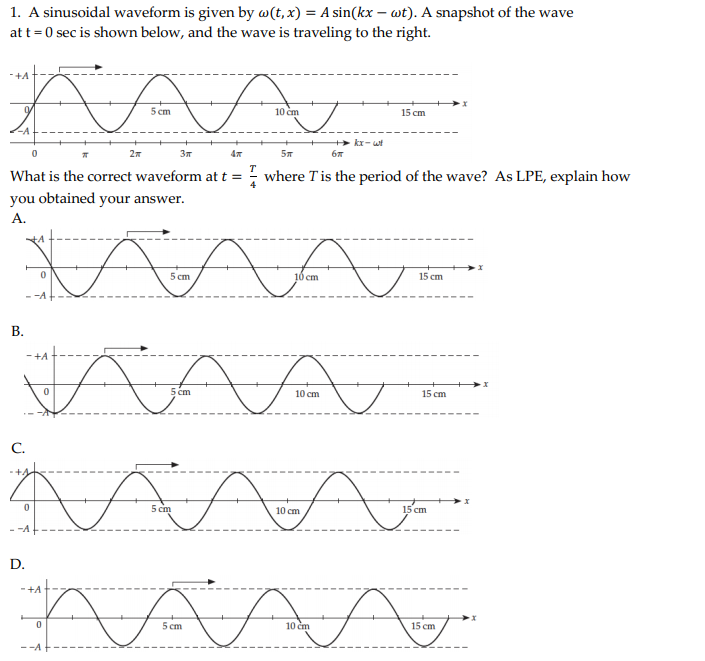 Solved 1. A sinusoidal waveform is given by w(t, x) = A | Chegg.com