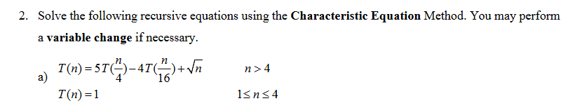 Solved Solve the following recursive equations using the | Chegg.com