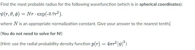 Solved Find the most probable radius for the following | Chegg.com
