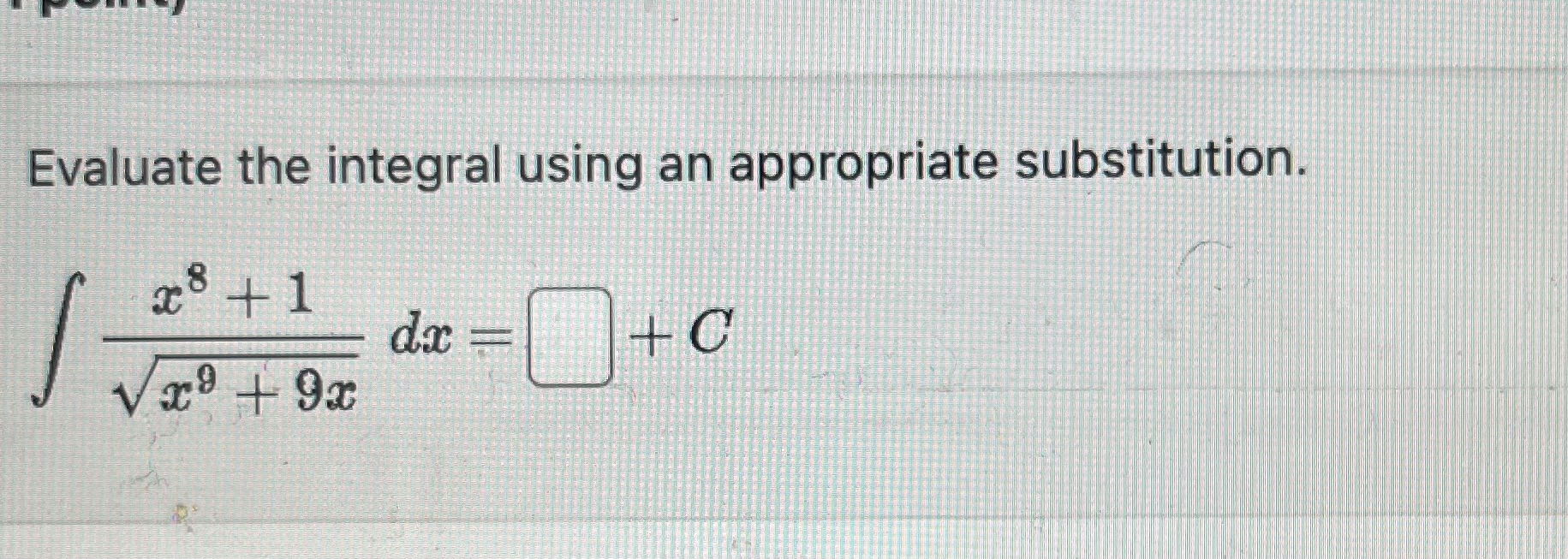 Solved Evaluate the integral using an appropriate | Chegg.com
