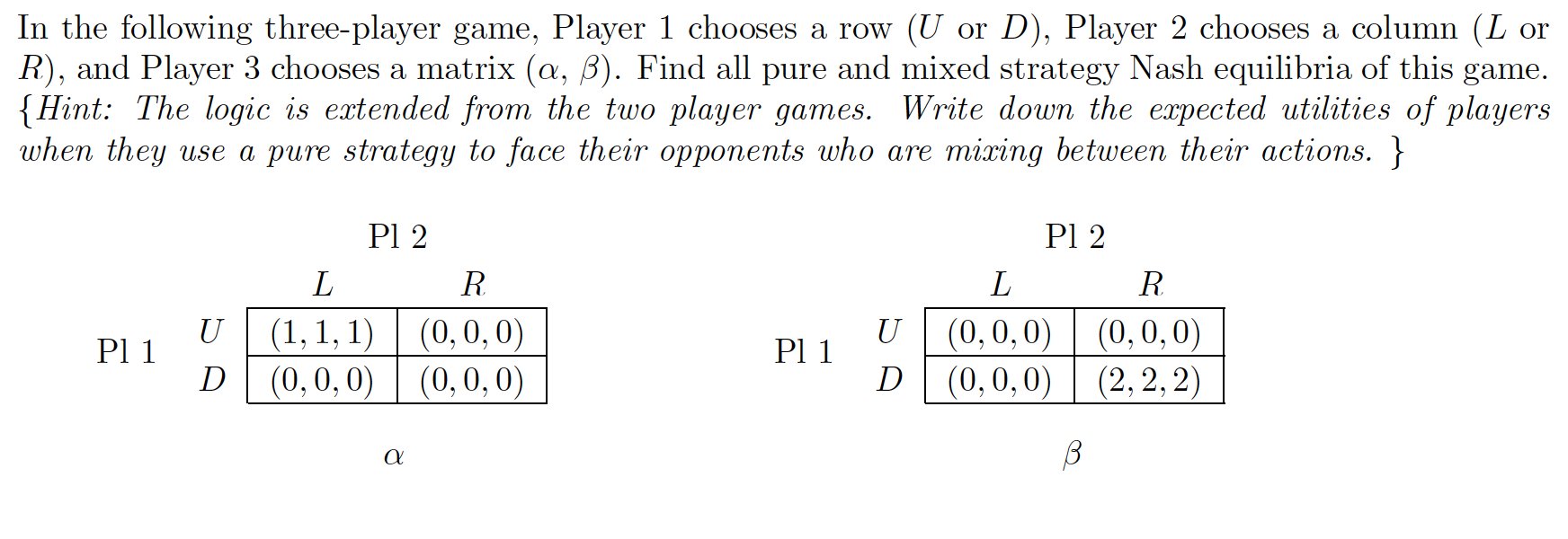 Solved In the following three-player game, Player 1 chooses | Chegg.com