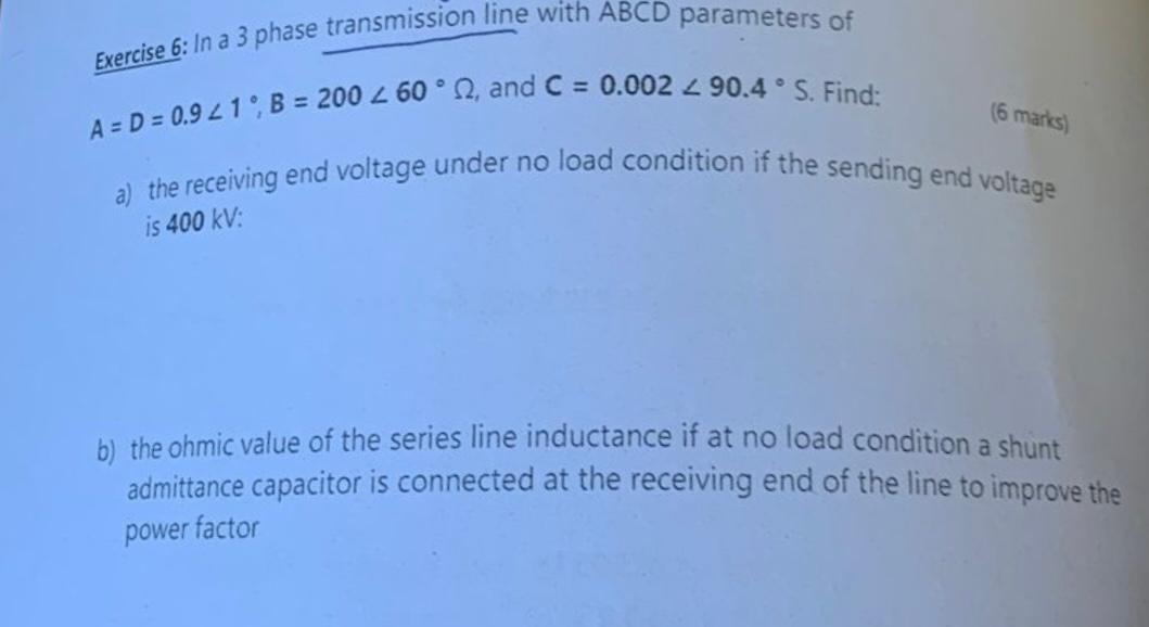 Solved Exercise 6: In a 3 phase transmission line with ABCD | Chegg.com