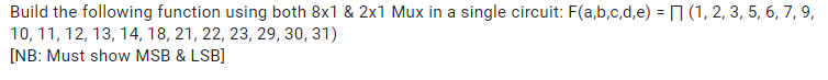 Solved Build the following function using both 8x1 & 2x1 Mux | Chegg.com