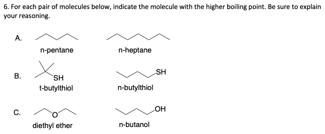 Solved 6. For each pair of molecules below, indicate the | Chegg.com