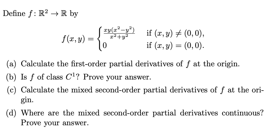 Solved Define f: R2 + R by f(x,y) = xy(x2 - y2) x2+y2 0 = if | Chegg.com