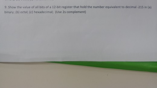 Solved 9. Show the value of all bits of a 12-bit register | Chegg.com