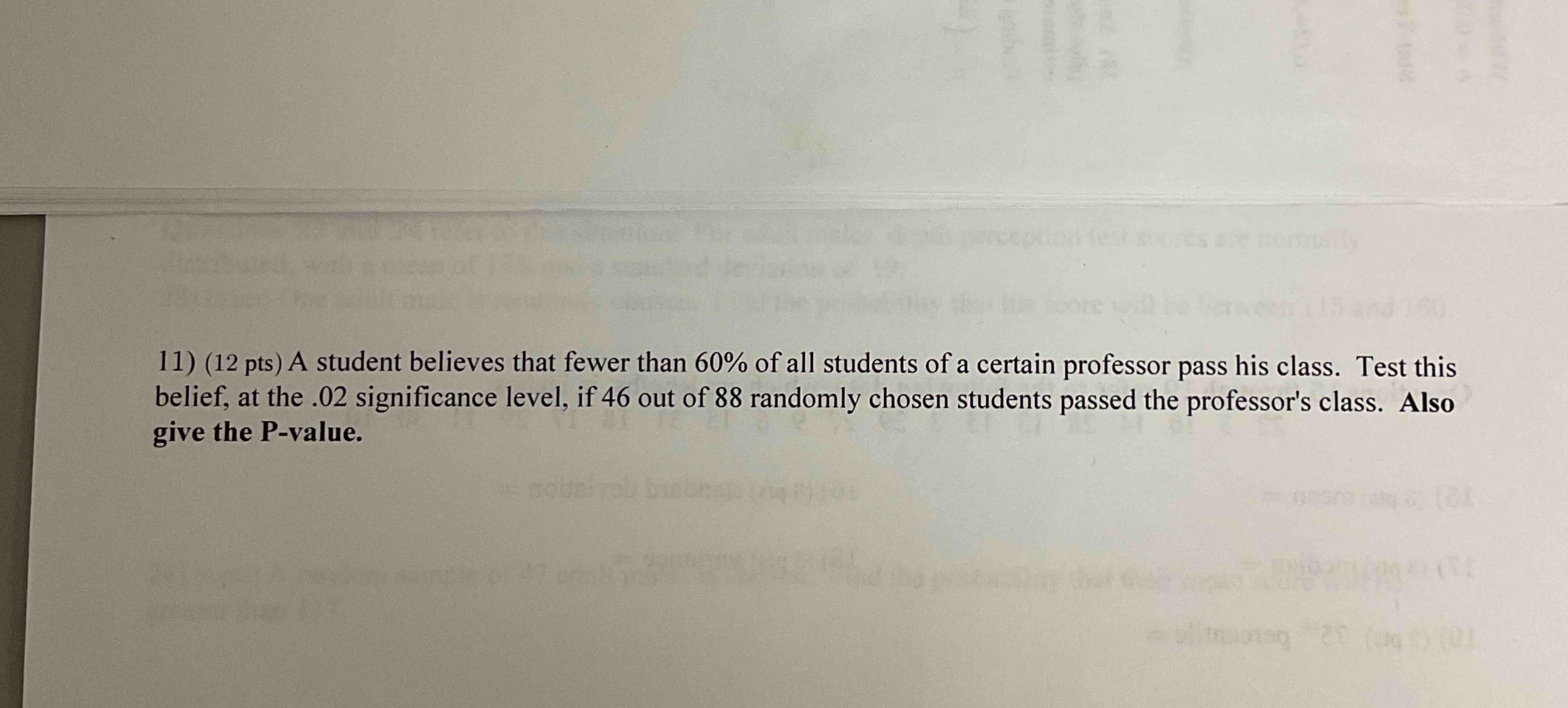 Solved (12 pts) ﻿A student believes that fewer than 60% of | Chegg.com