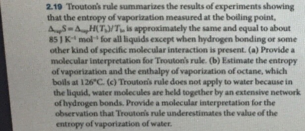 Solved 2.19 Trouton's rule summarizes the results of | Chegg.com
