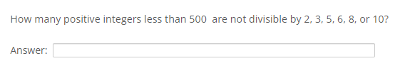 Solved How many positive integers less than 500 are not | Chegg.com