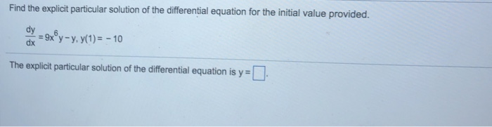 Solved Find the explicit particular solution of the | Chegg.com