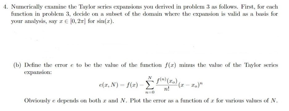 Solved 4. Numerically examine the Taylor series expansions | Chegg.com