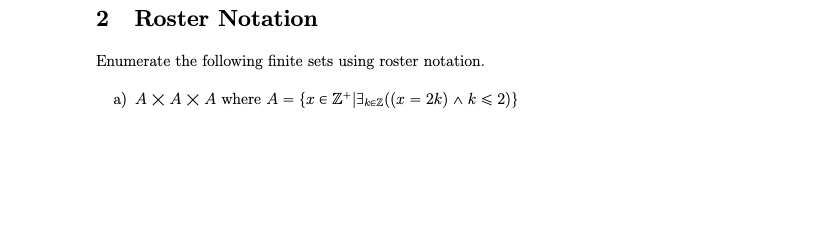 2 Roster Notation Enumerate the following finite sets | Chegg.com