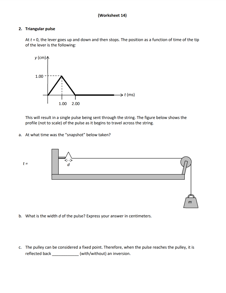 Solved Worksheet 14 2 Triangular Pulse At T 0 The Chegg