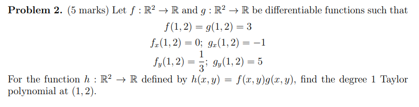 Solved by an EXPERT Problem 2. (5 ﻿marks) ﻿Let f:R2→R ﻿and g:R2→R be | Chegg.com