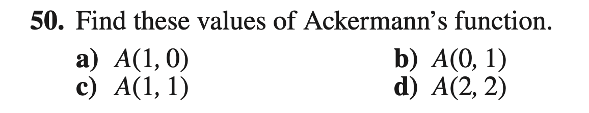 Solved 50. Find these values of Ackermann's function. a) | Chegg.com