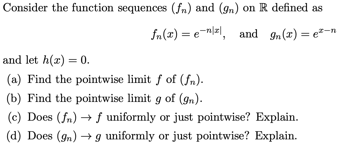 Solved Consider the function sequences (fn) and (gn) on R | Chegg.com