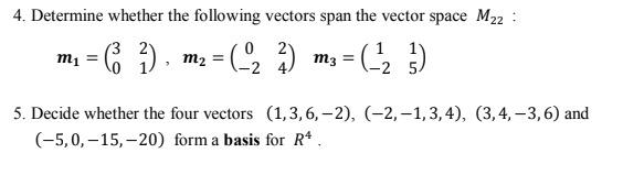 Solved 4. Determine whether the following vectors span the | Chegg.com
