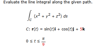 Solved Evaluate the line integral along the given | Chegg.com