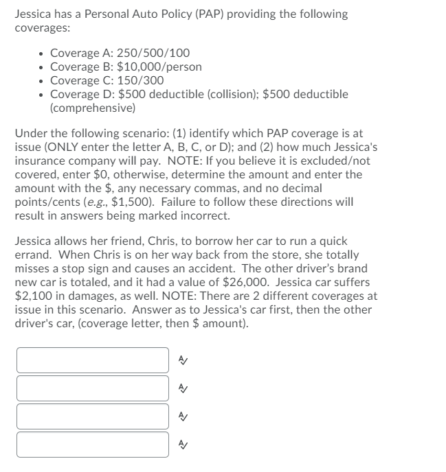 Jessica has a Personal Auto Policy (PAP) providing | Chegg.com