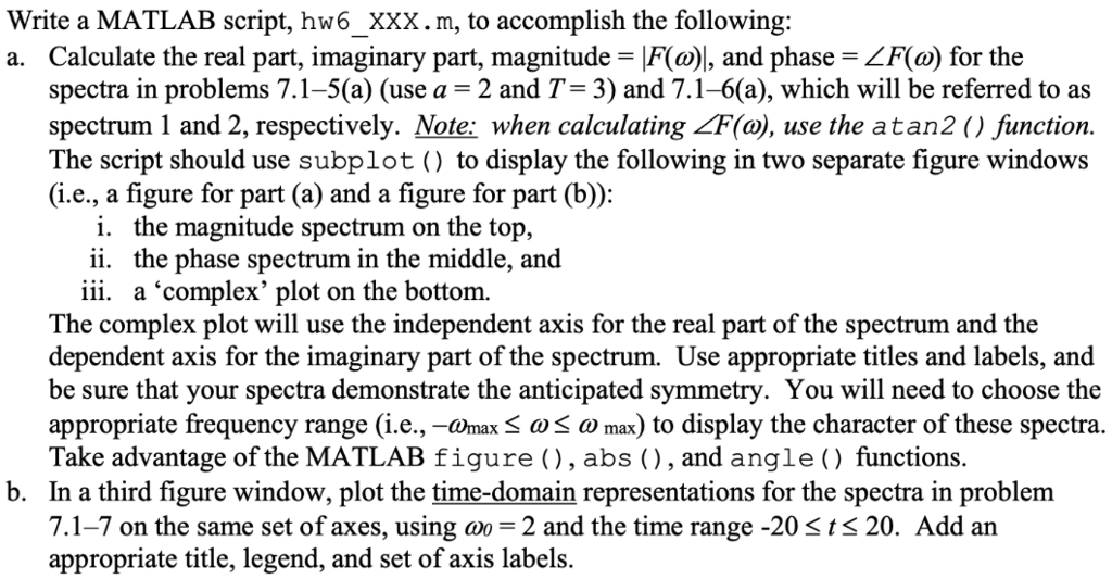 Write a MATLAB script, hw6_XXX.m, to accomplish the | Chegg.com