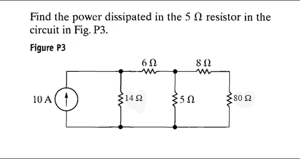Solved Find the power dissipated in the 5Ω resistor in the | Chegg.com