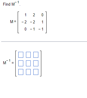 Solved MM−1=[=⎣⎡1−202−2−101−1⎦⎤⎦⎤ | Chegg.com