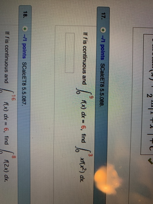 Solved 2 17. -1 points SCalcET8 5.5.088. / xf(x2) dx. 0 If f | Chegg.com Solved 2 17. -1 points SCalcET8 5.5.088. / xf(x2) dx. 0 If f | Chegg.com